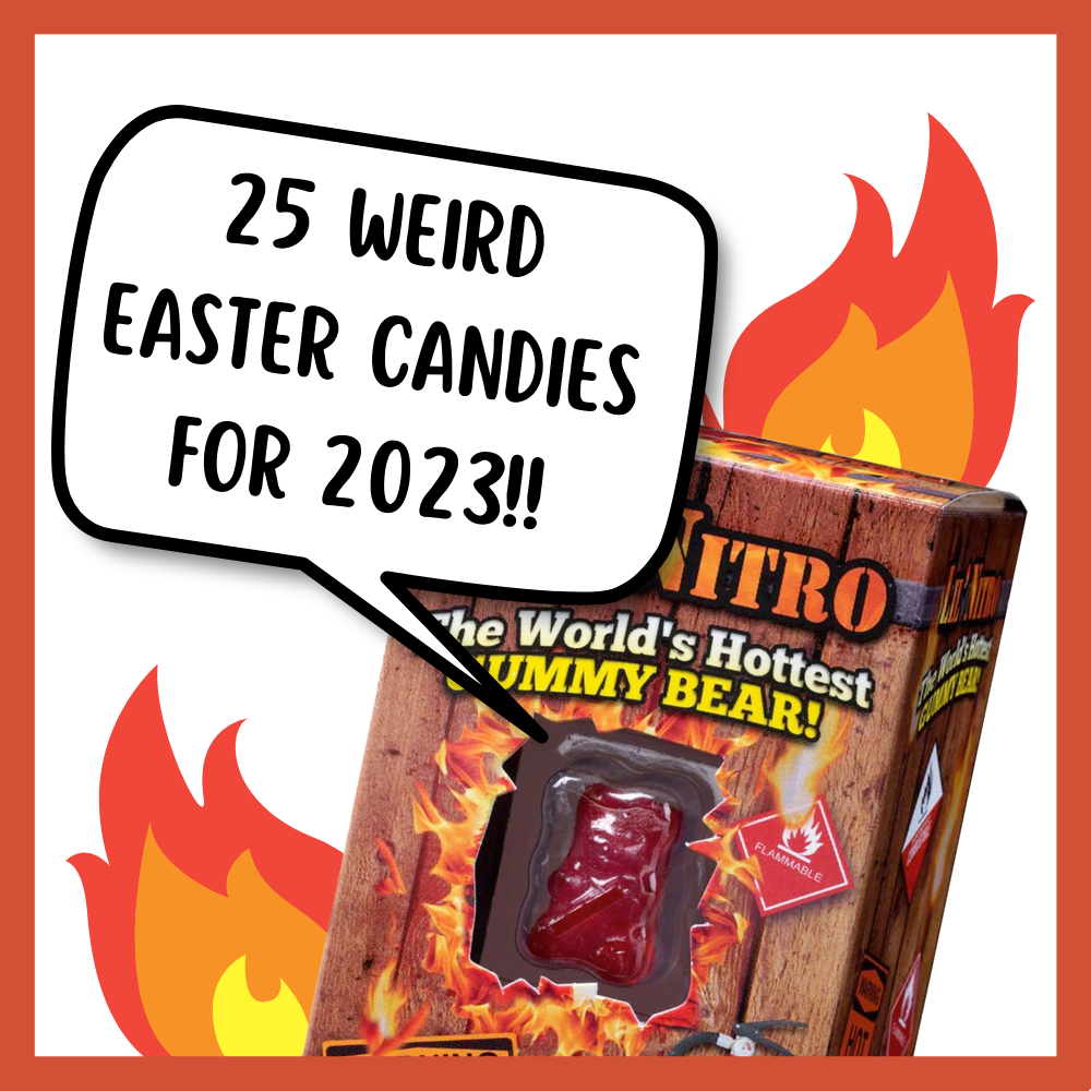 25 Weird & Unique Candies For Your 2023 Easter Baskets! – Off the Wagon ...