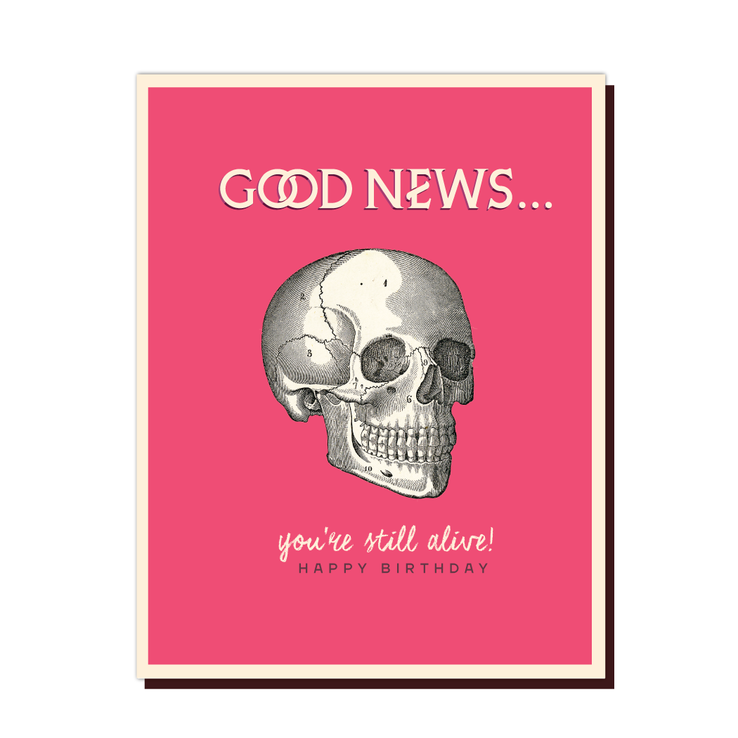 Good News, You're Still Alive - Birthday Card – Off the Wagon Shop